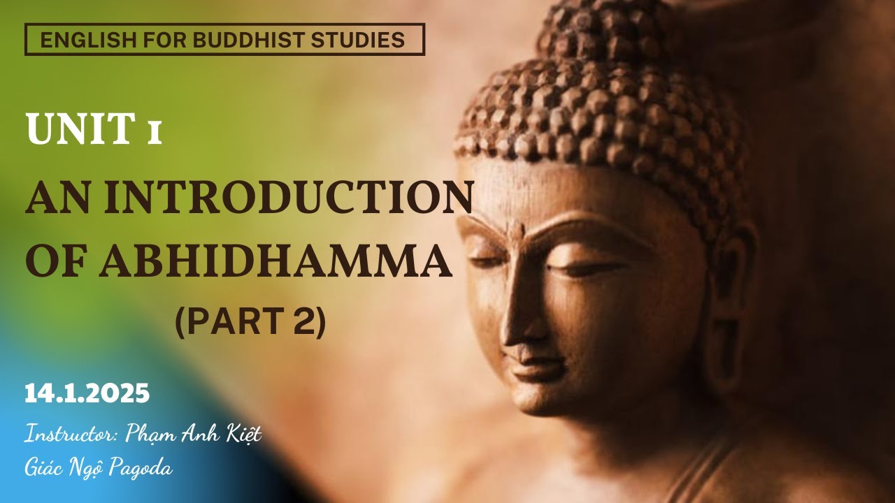 UNIT 1. AN INTRODUCTION OF ABHIDHAMMA (Part 2) | 14/1/2025 | EBS24 🌸 ...