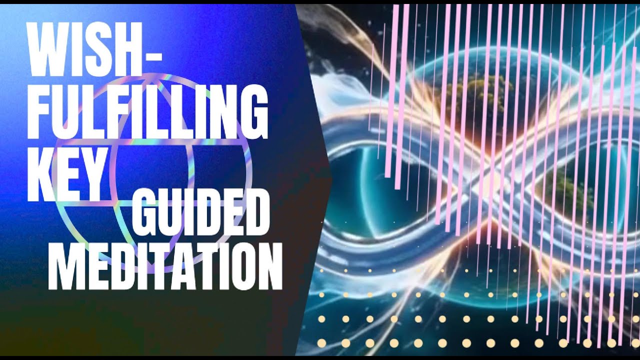 WISH FULFILLING KEY GUIDED MEDITATION - YouTube