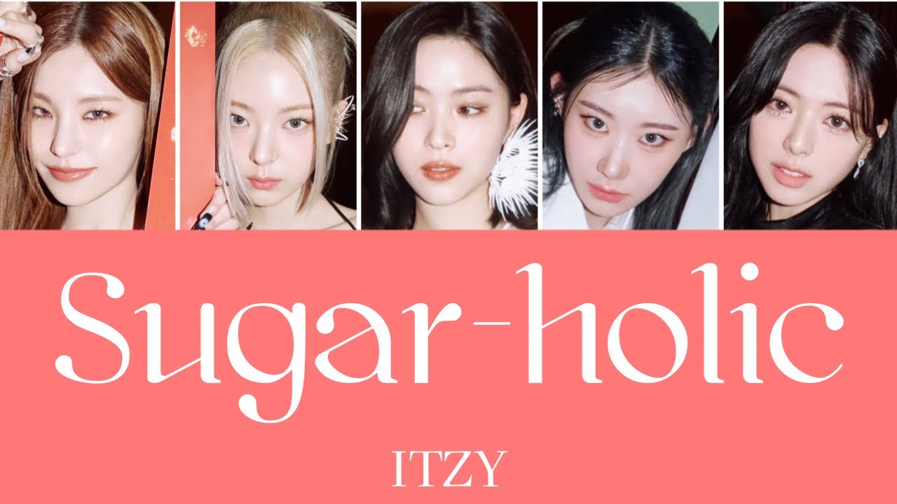 【ITZY】Sugar-holic 歌詞/和訳 - YouTube