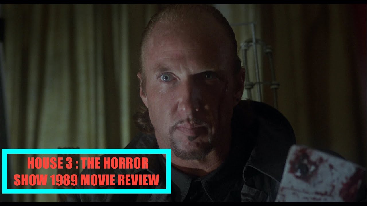 House 3 : The Horror Show 1989 Movie Review - YouTube