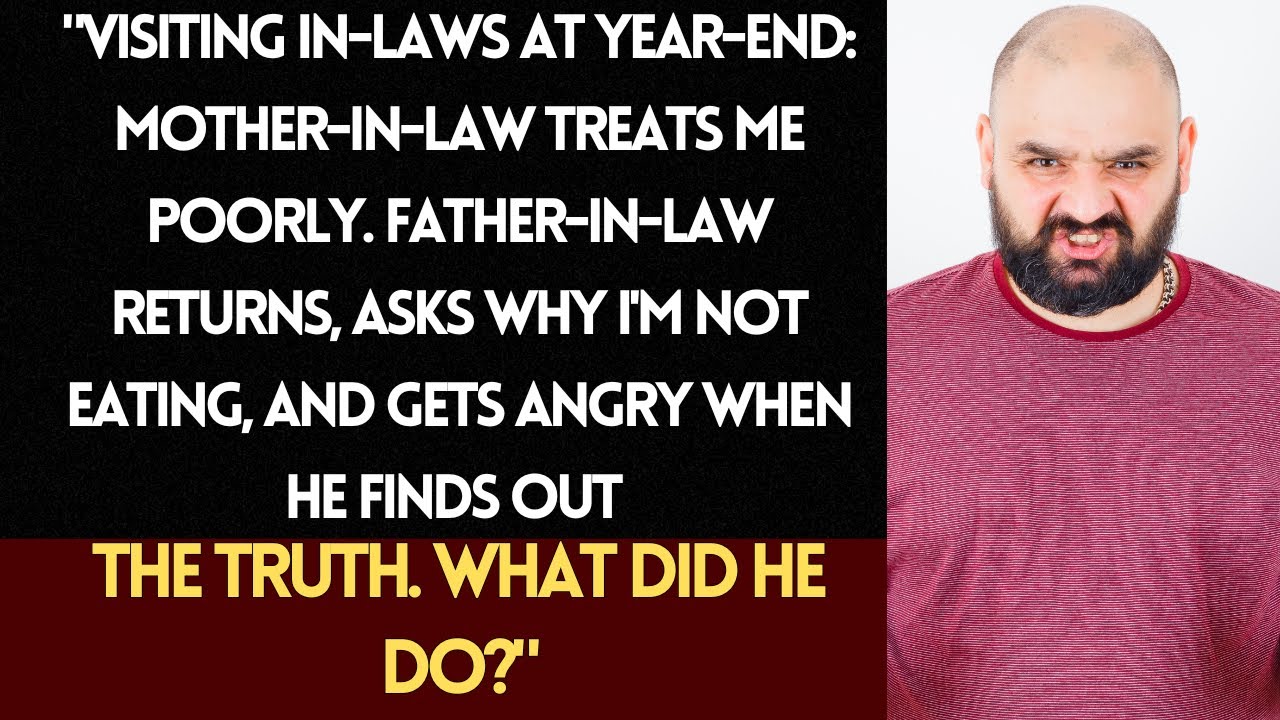 "Visiting In-Laws at Year-End: Mother-in-Law Treats Me Poorly. Father ...