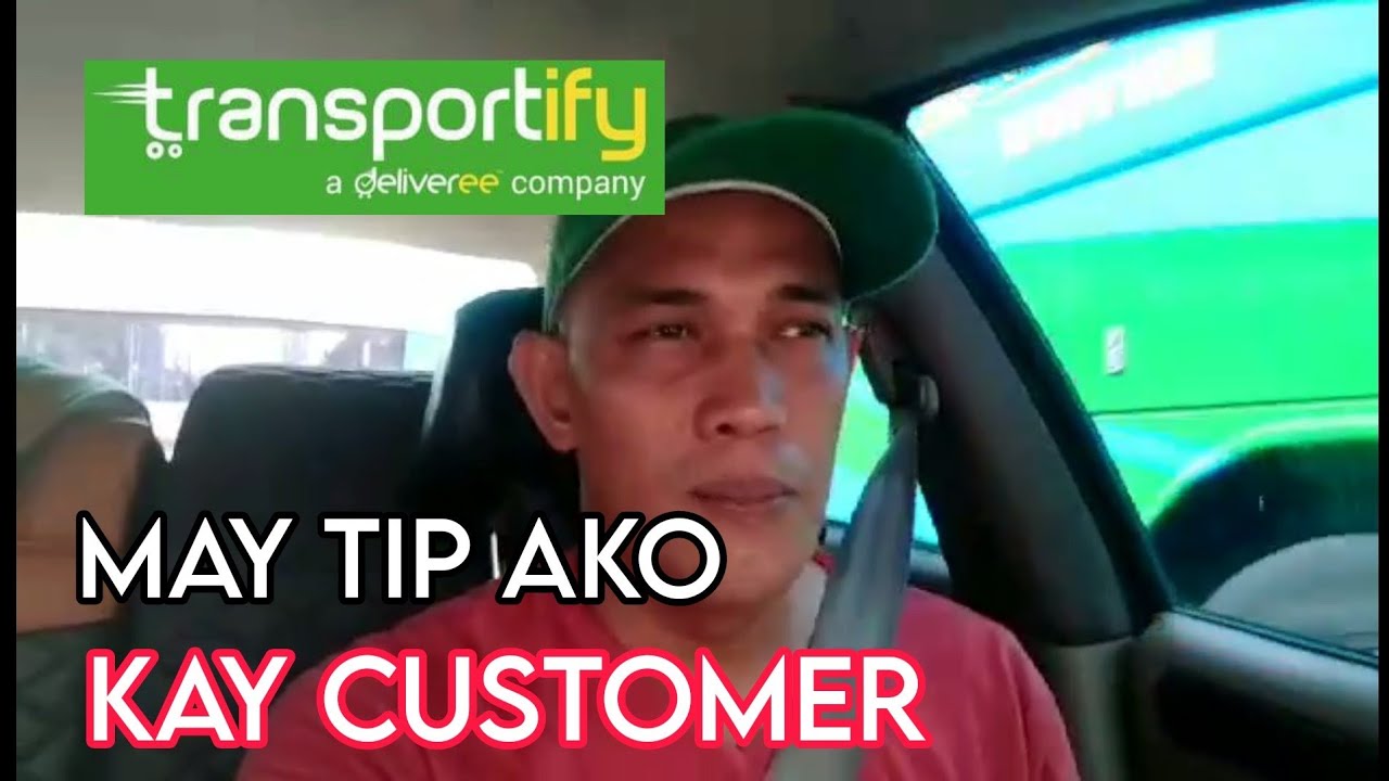 TRANSPORTIFY : MAY TIP AKO KAY CUSTOMER : RODEL NAVAL - YouTube