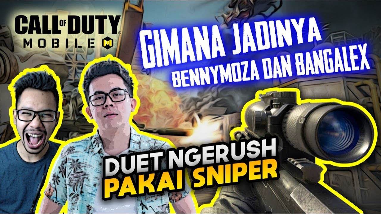 BEGINI JADINYA KALO BANG ALEX + BENNYMOZA NGE RUSH PAKE " SNIPER " !!! - COD MOBILE INDONESIA ...