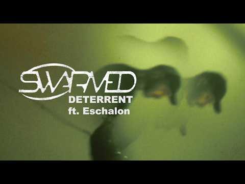 SWARMED - Deterrent ft. Eschalon (Official Video)