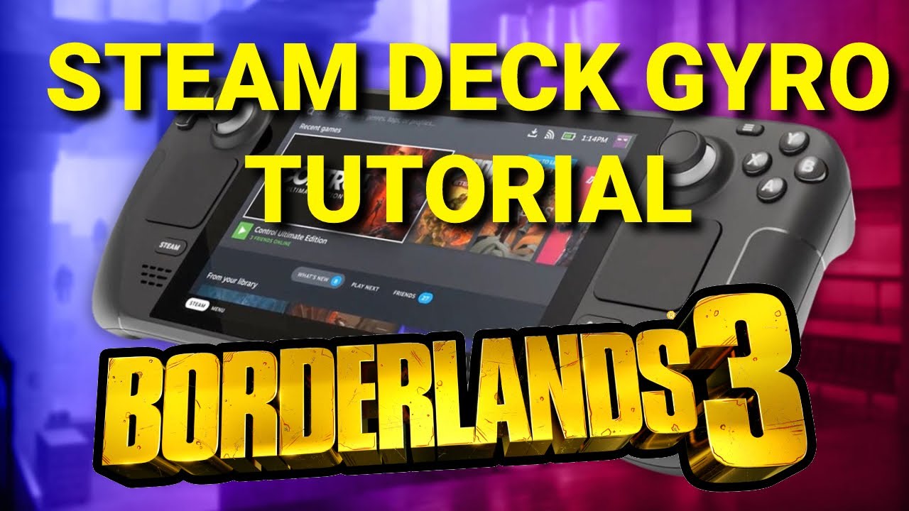 Steam Deck Gyro Tutorial - Borderlands 3 - YouTube