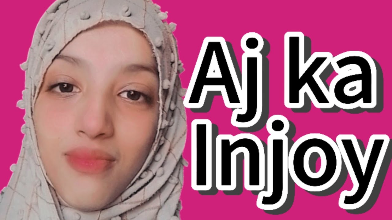 Aj ka enjoy #Adeesa vlog - YouTube