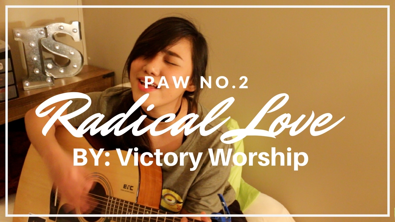 Radical Love By Victory Worship COVER \ PAW No.2 \ ISAIAH SARAH - YouTube