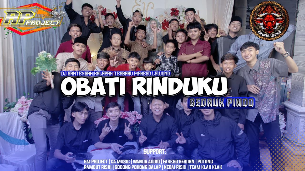 DJ BANTENGAN TERBARU MAHESO LAWUNG ‼️ OBATI RINDUKU BY AP PROJECT - YouTube
