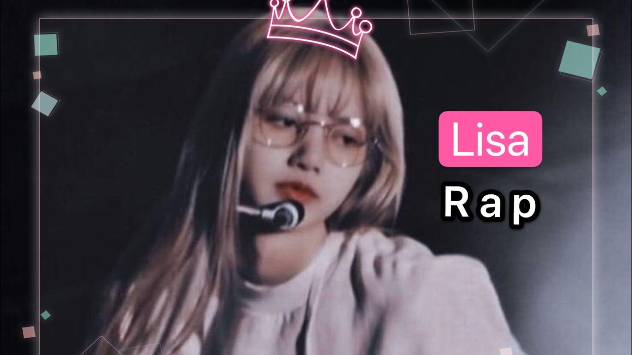 [BlackPink] Lisa hát rap Mv và Live - YouTube
