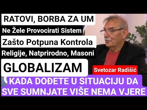 (KADA DOĐETE U SITUACIJU DA SVE SUMNJATE VIŠE NEMA VJERE!!) Svetozar Radišić