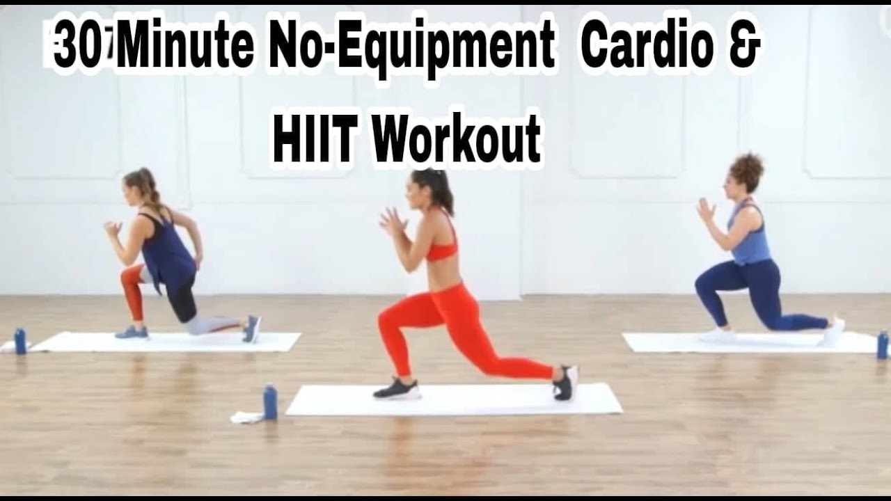 30 Minute No Equipment Cardio & HIIT Workout#HIIT#CARDIO#FITNESS# ...