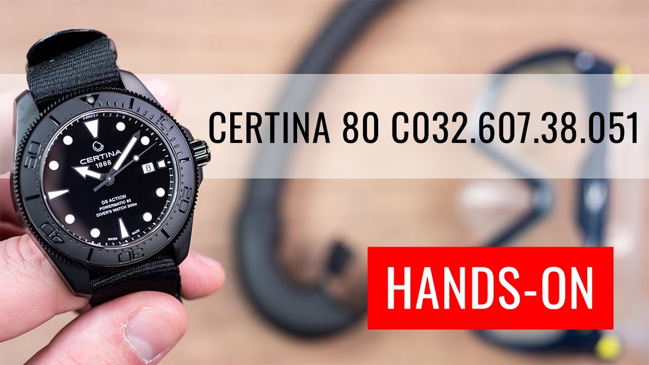 HANDS-ON: Certina DS Action Diver Powermatic 80 C032.607.38.051.00 - YouTube