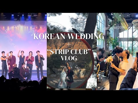 [KOREA VLOG ] ▫Korean Strip Club Wild Wild  ▫   Korean Weddings are so short...