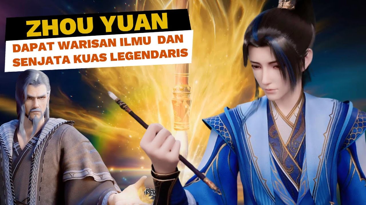 Zou Yuan Mendapat Warisan dan Kuas Legendaris - ALUR CERITA FILM ...
