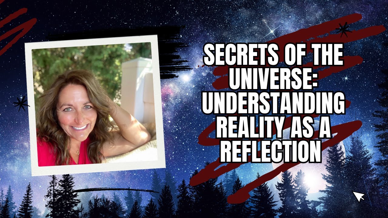 Secrets of the Universe: Understanding Reality as a Reflection - YouTube