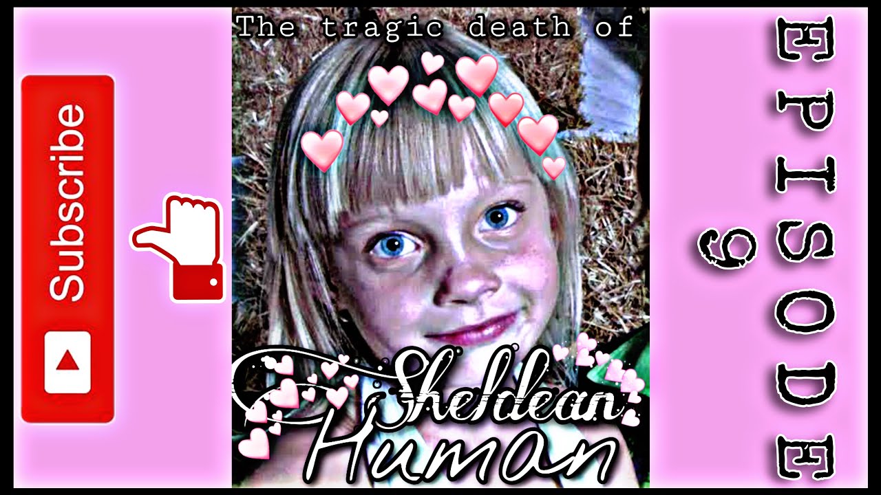 The tragic death of Sheldean Human - YouTube