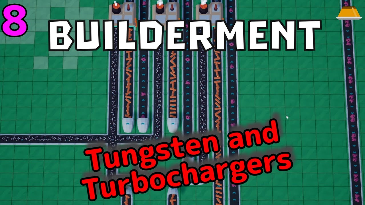 Tungsten and Turbochargers! | Let's Play Builderment Ep 8 - YouTube