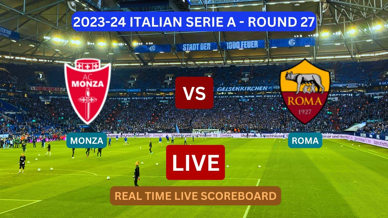 Monza Vs Roma LIVE Score UPDATE Today Serie A Round 27 Soccer Football ...