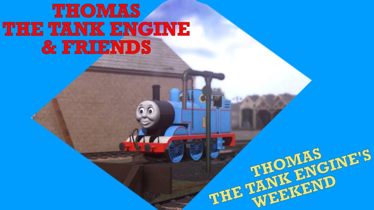 Thomas The Tank Engine's Weekend - YouTube
