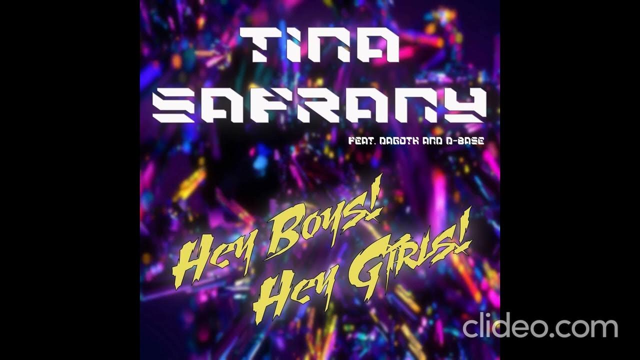 Tina Safrany feat. Dagoth & D-Base / Hey Boys! Hey Girls! 2024 - YouTube
