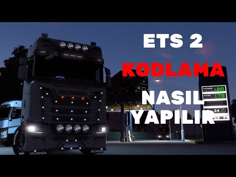 ETS  2 Kodlama Nasıl Yapılır? (Kısa ve detaylı anlatım)