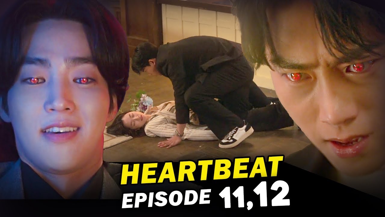 Ep-11,12 | Heartbeat 2023 Half Human -vampire | Movie Explained In Hindi | Korean drama | k ...