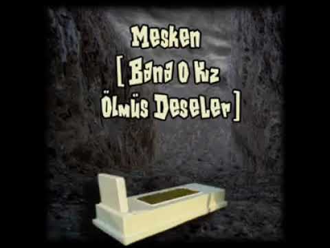 Bana o kız ölmüş deseler..