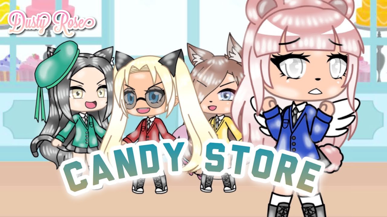 Candy Store | GLMV - YouTube