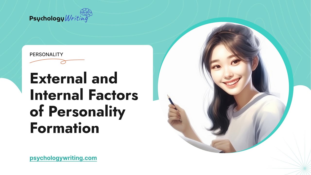 External and Internal Factors of Personality Formation - Essay Example ...