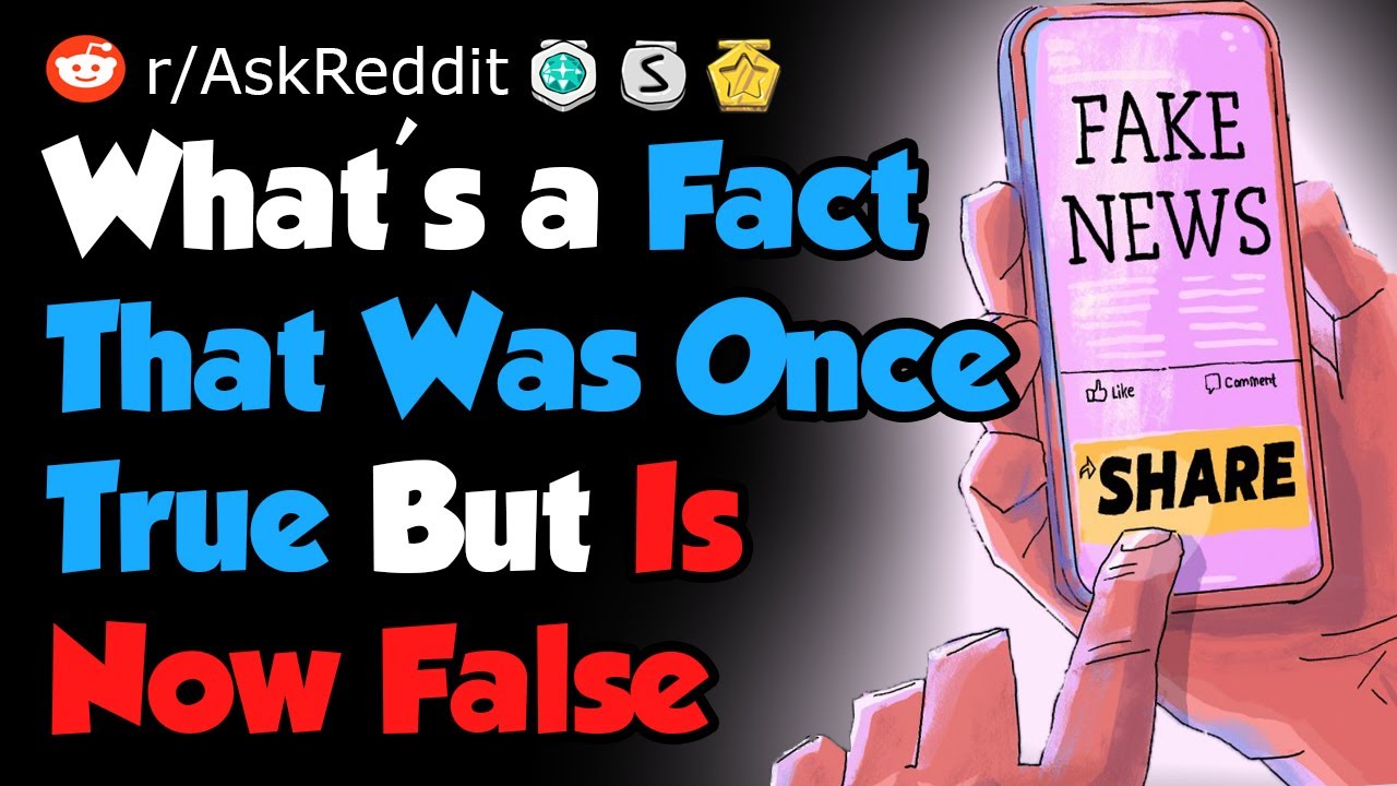 What's a Fact That Was Once True But Is Now False - Reddit - YouTube
