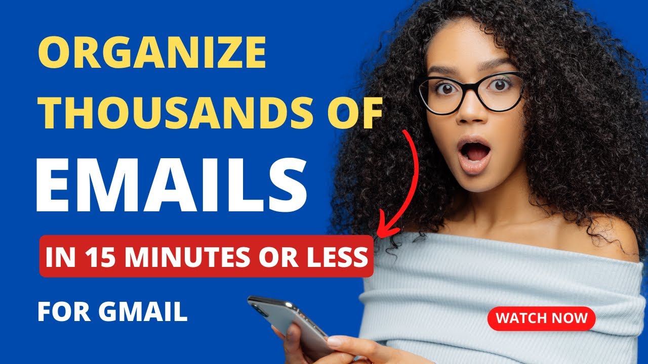 Organize Your Gmail Inbox in Minutes - YouTube