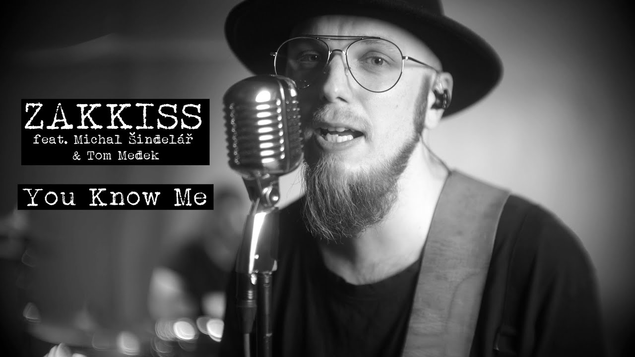 Zakkiss -You Know Me feat Michal Šindelář & Tom Medek - YouTube