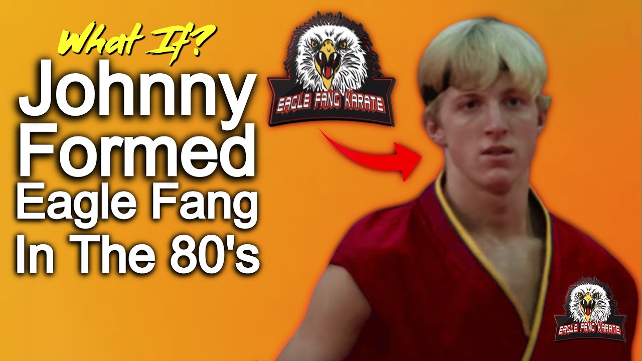 What If Johnny Formed Eagle Fang In The 80's? (Karate Kid) - YouTube