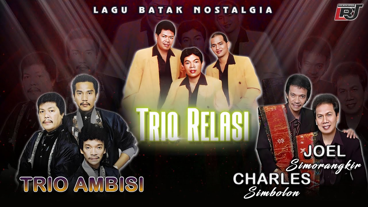 Kompilasi Lagu Batak Nostalgia Trio Ambisi, Trio Relasi, Charles ...