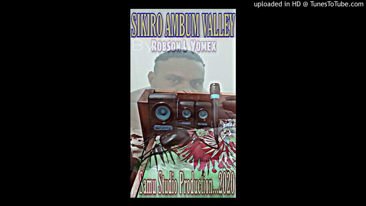 Sikiro Ambum Valley - YouTube