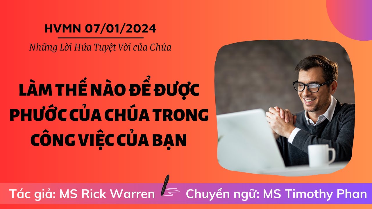 🌅HVMN| 07/01/2024| Làm thế nào để được phước của Chúa trong công việc ...