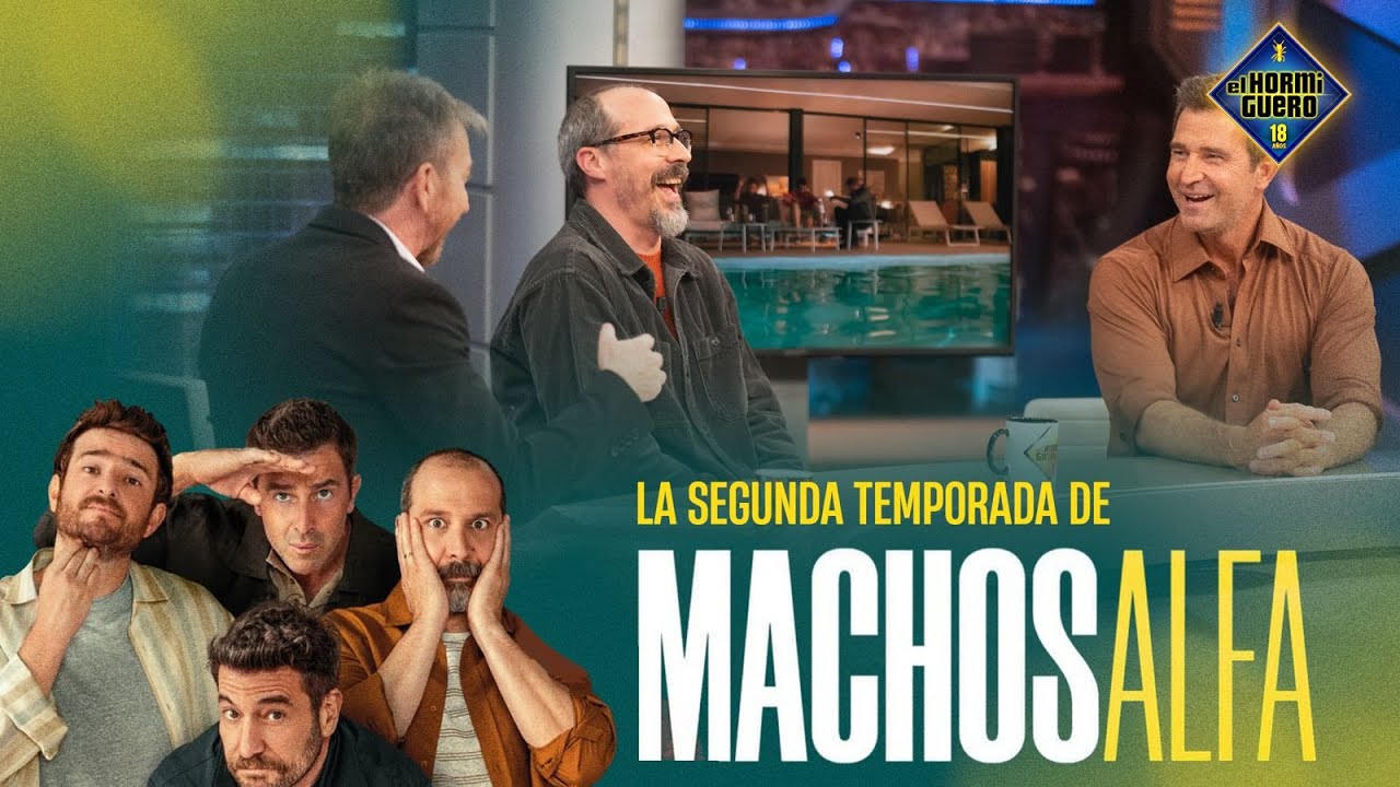 Así es la 2ª temporada de "Machos Alfa" - El Hormiguero - YouTube