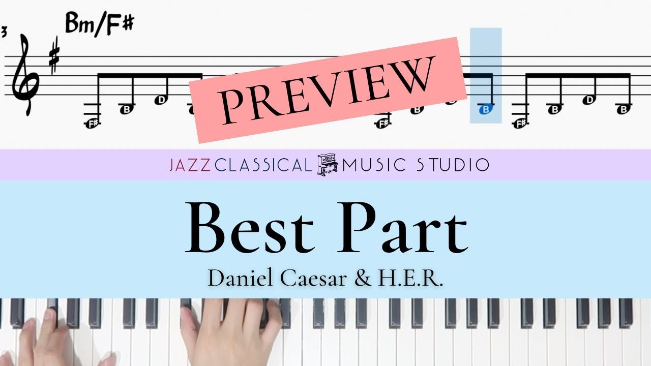Daniel Caesar & H.E.R. - Best Part | Course Preview | Piano Tutorial ...