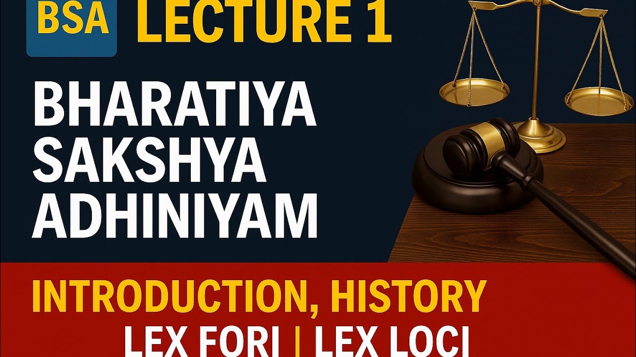 BSA 2023 Lecture 1 (Bharatiya Sakshya Adhiniyam) | Introduction ...