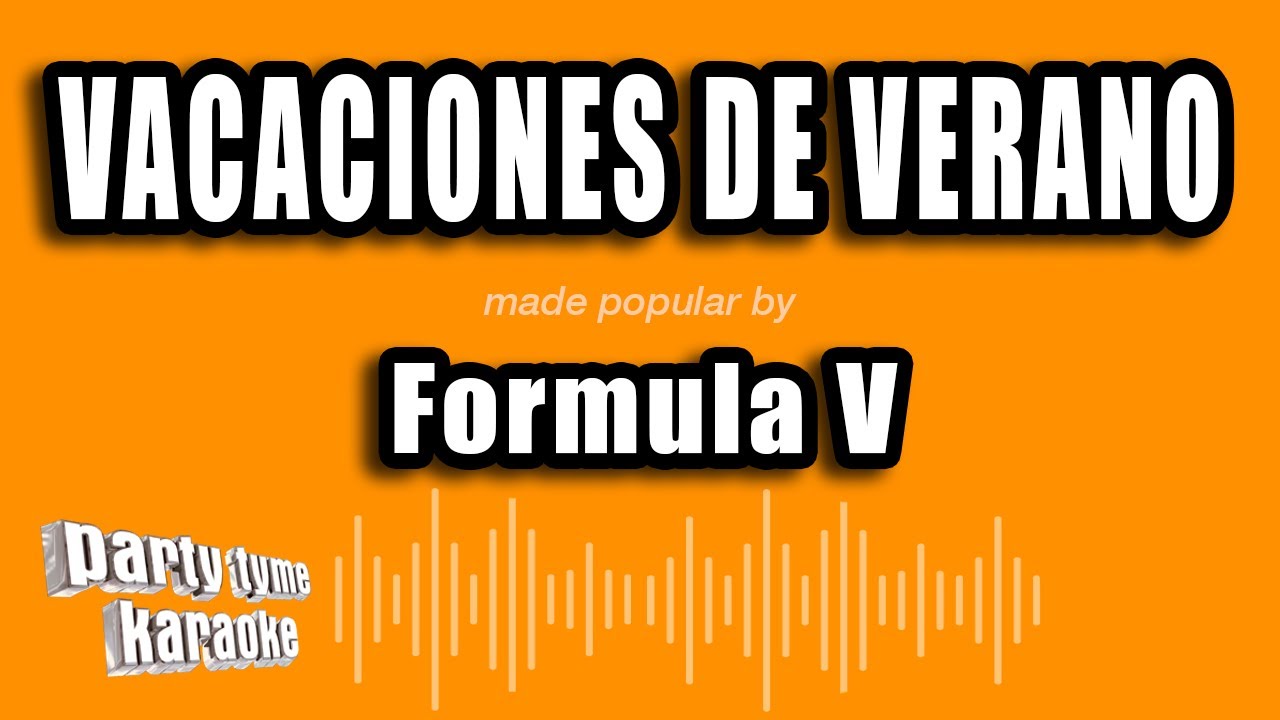 Formula V - Vacaciones De Verano (Versión Karaoke) - YouTube