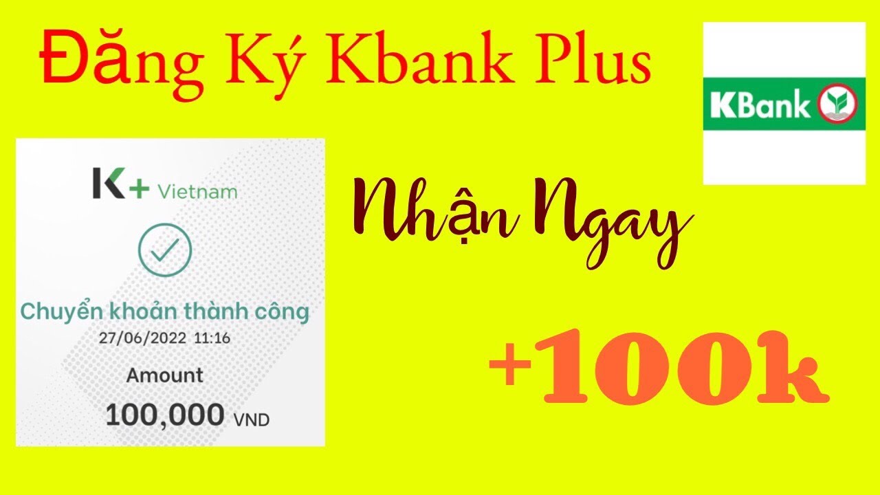 Đăng ký Kbank Plus Nhận Ngay 100K Rút về Tài Khoản Ngân hàng | Cách ...