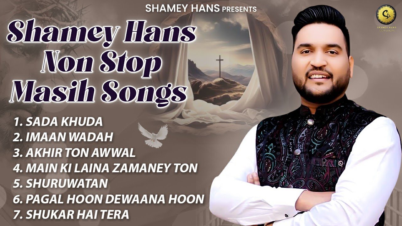 Shamey Hans Non Stop Masih Songs | New Masih Songs 2026 | Shamey Hans ...