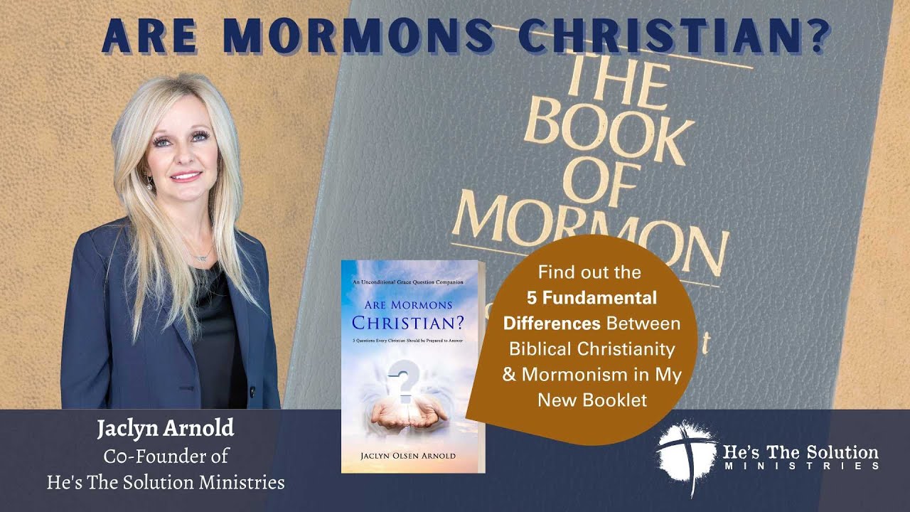 Are Mormons Christian? 5 Questions Every Christian Should Be Prepared ...