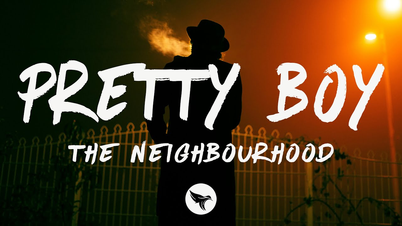 The Neighbourhood - Pretty Boy (Lyrics) - YouTube