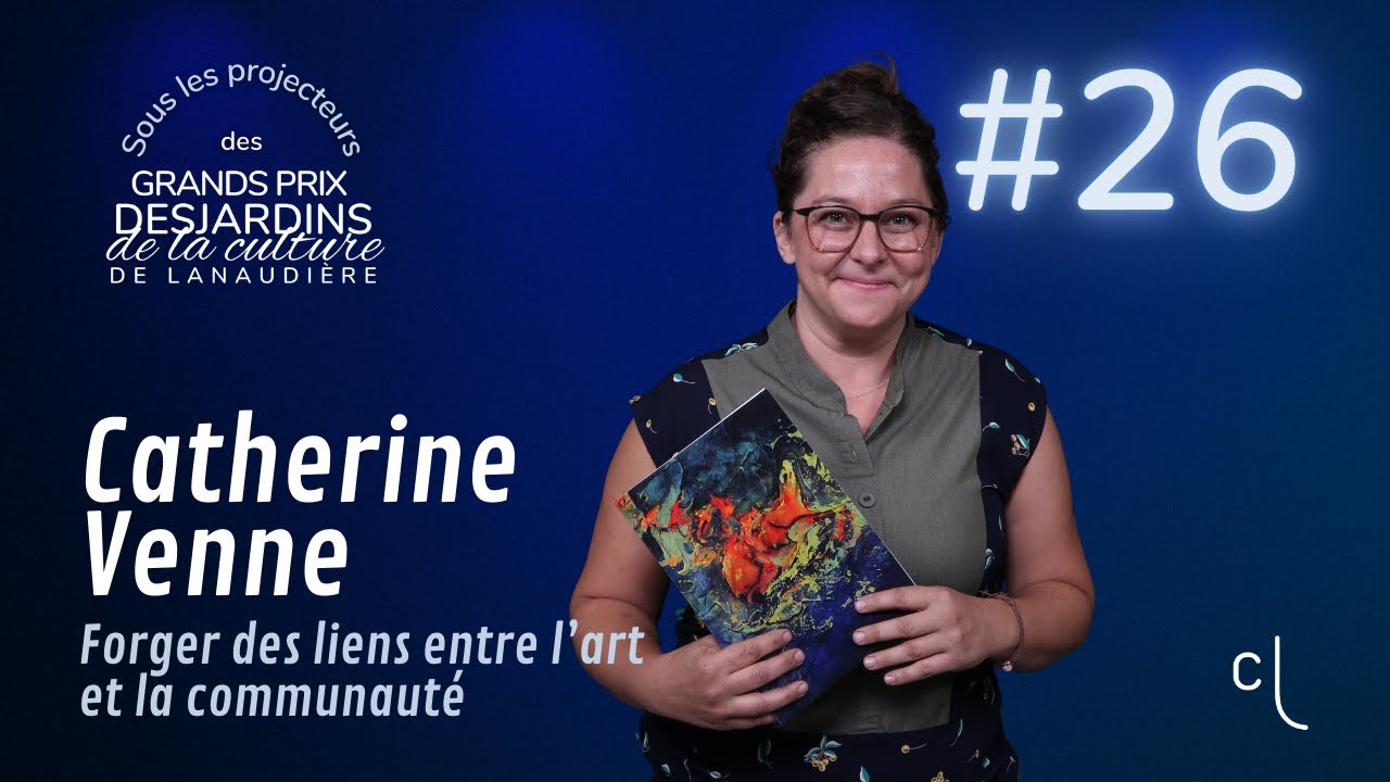 Sous les projecteurs - Épisode 26 - Catherine Venne - YouTube