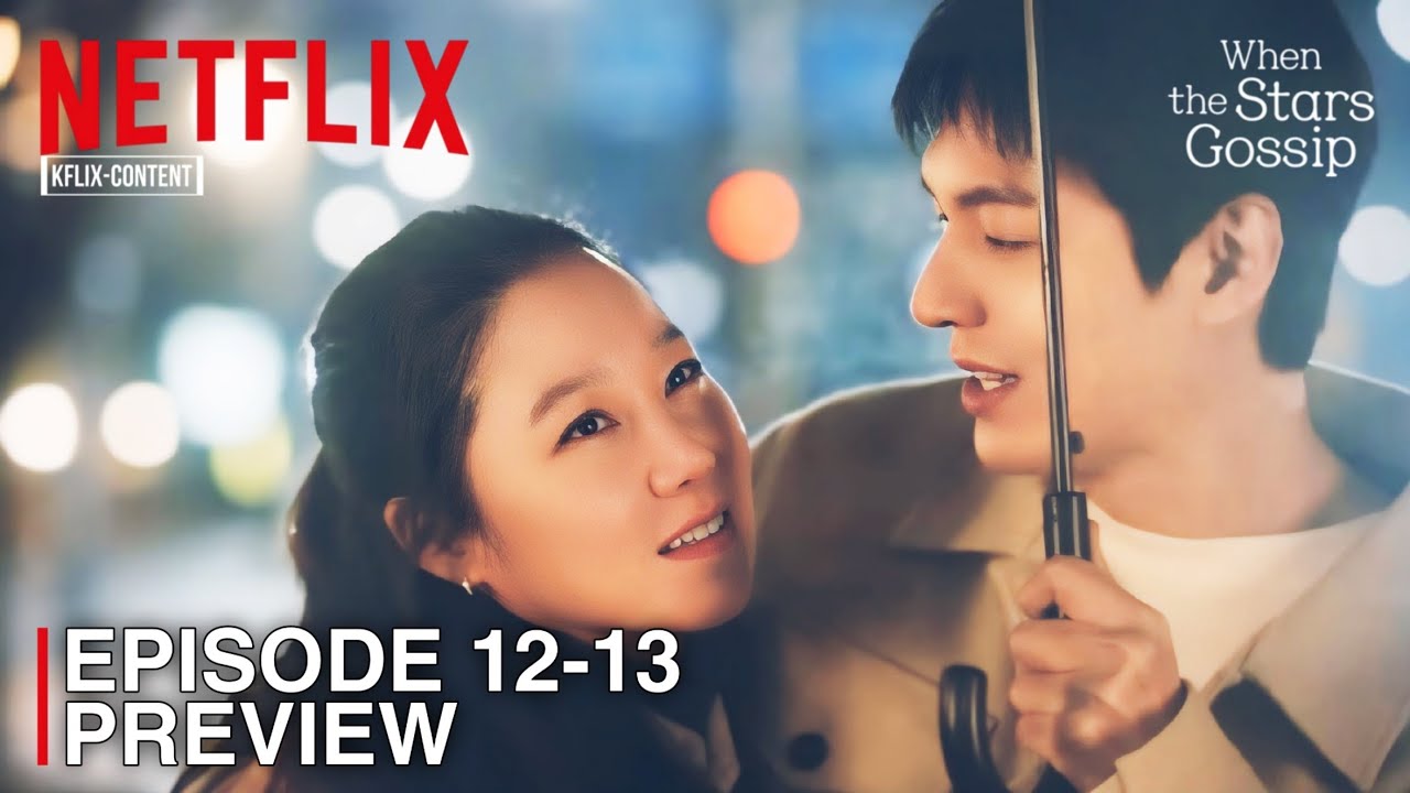WHEN THE STARS GOSSIP | EPISODE 12-13 PREVIEW | Lee Min Ho | Gong Hyo ...