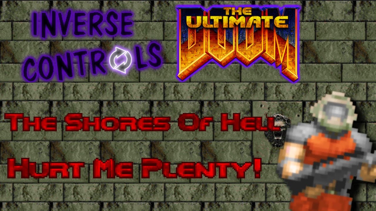 The Ultimate DOOM Episode 2 Beaten with Completely Inverse Controls ...