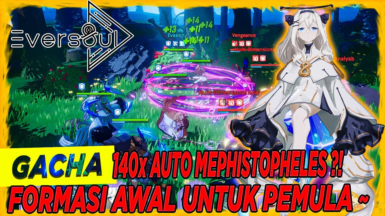 GACHA 140x DAPET MEPHISTOPHELES ?!! FORMASI TEAM UNTUK PEMULA ?!! - EVERSOUL - YouTube