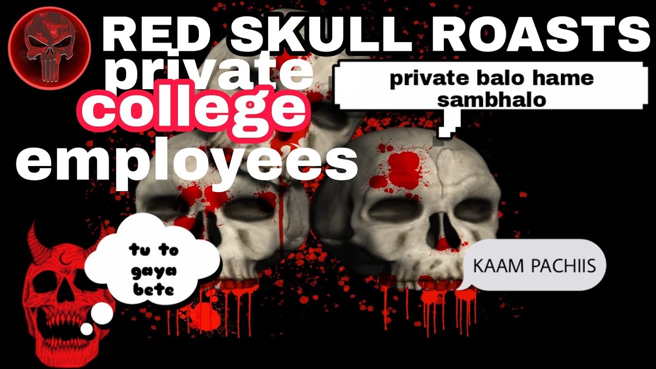 Red skull roasts private college employees :: a complete roast on ...