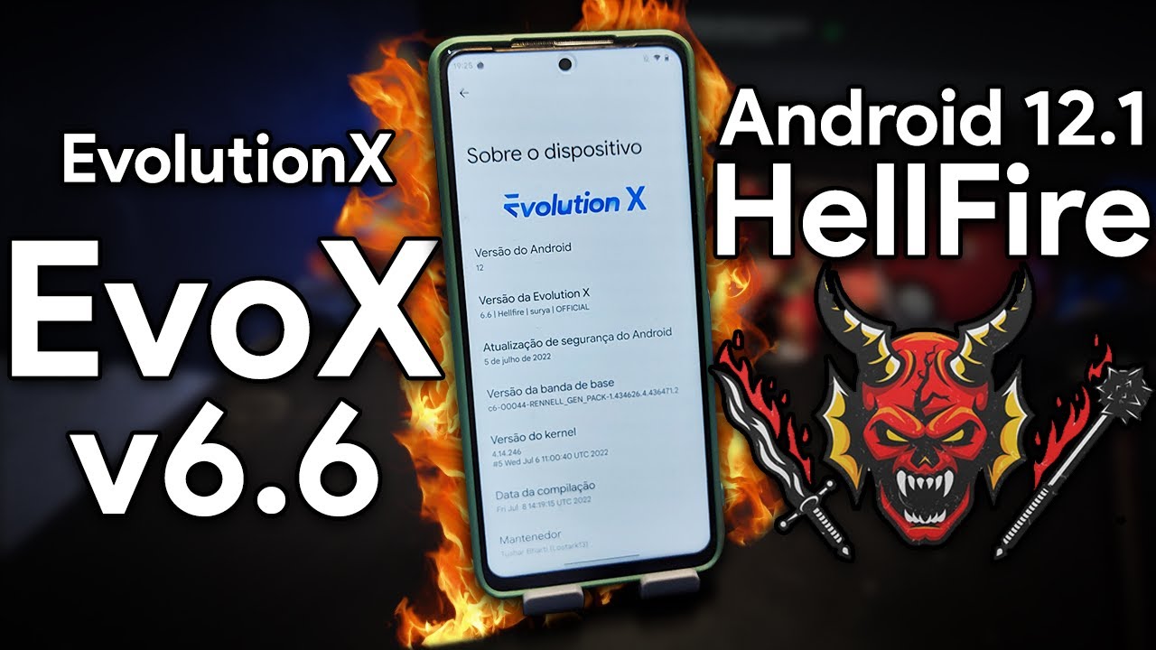 Evolution X v6.6 HELLFIRE | Android 12.1 | A VERSÃO MAIS VELOZ DA ...